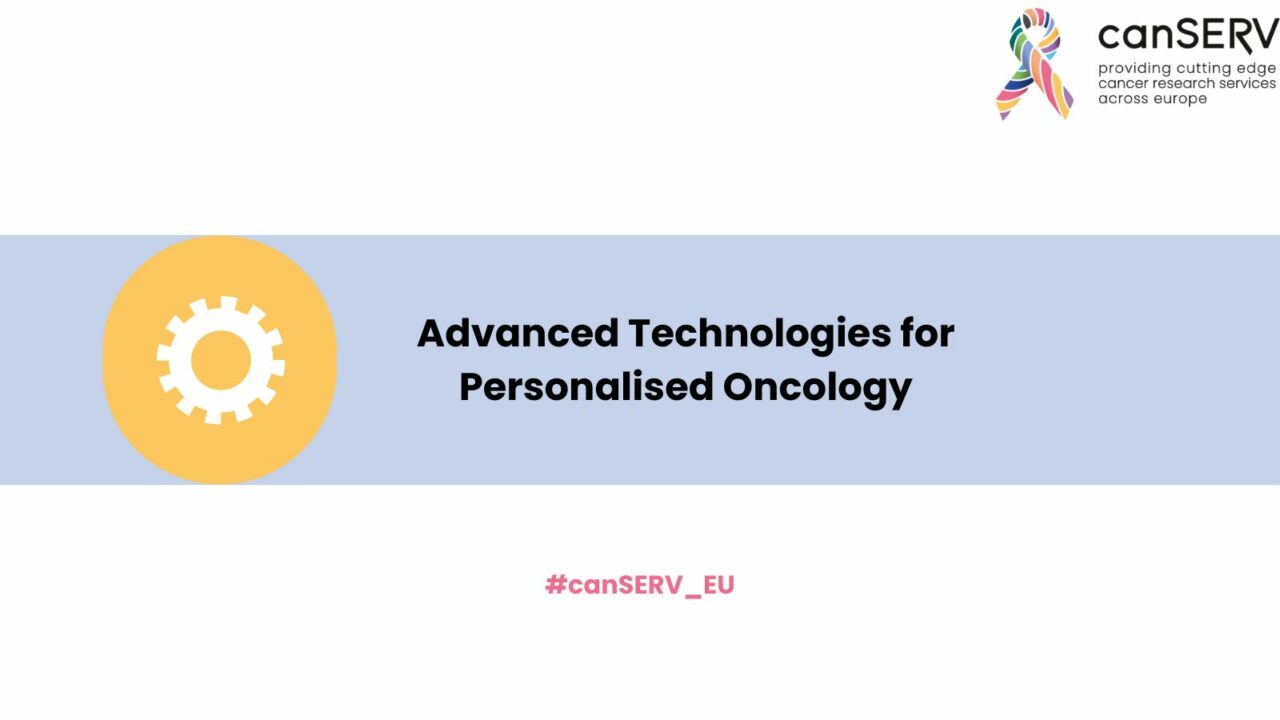 canSERV - Cutting Edge Cancer Research Services Across Europe