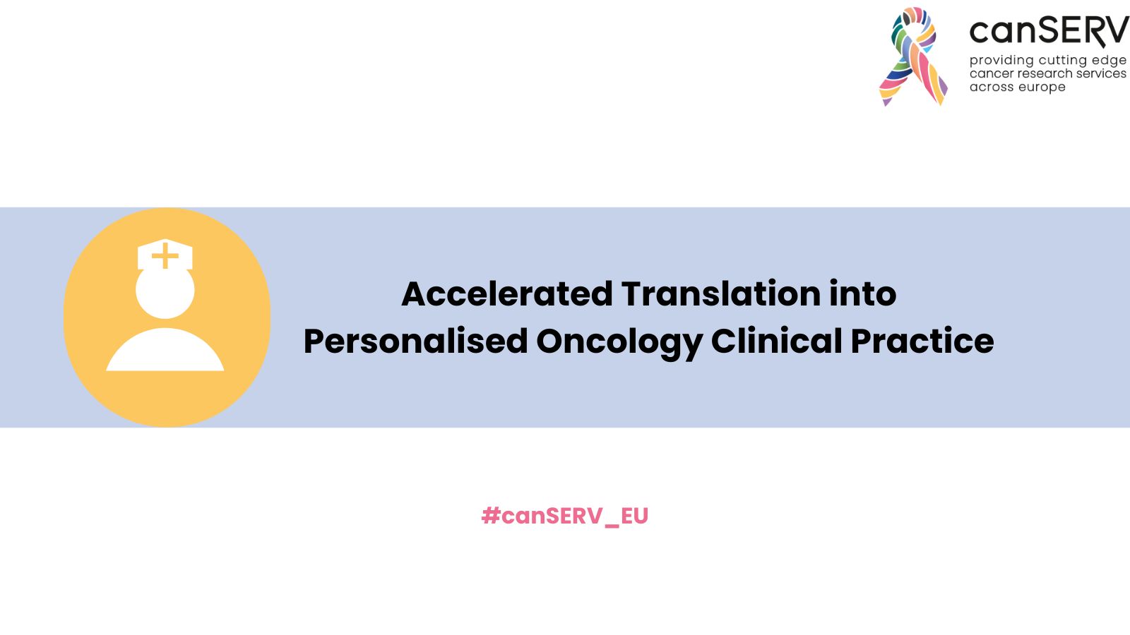 Accelerated Translation into Oncology Clinical Practice